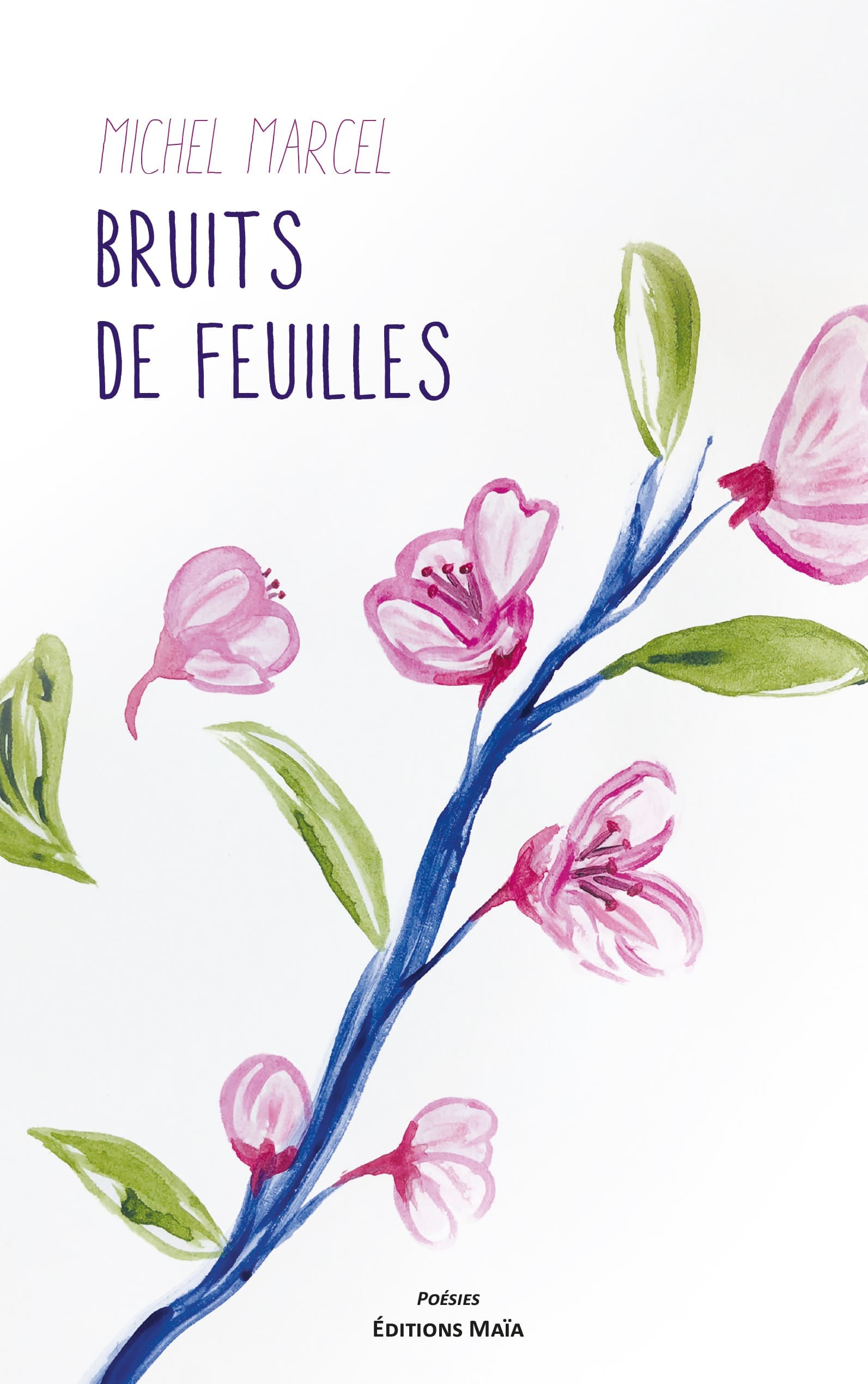 Bruits de feuilles par Marcel Michel • Achat en ligne avec Editions Maïa
