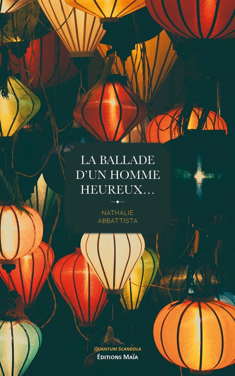 La ballade d'un homme heureux… par Nathalie Abbattista • Achat en ligne ...