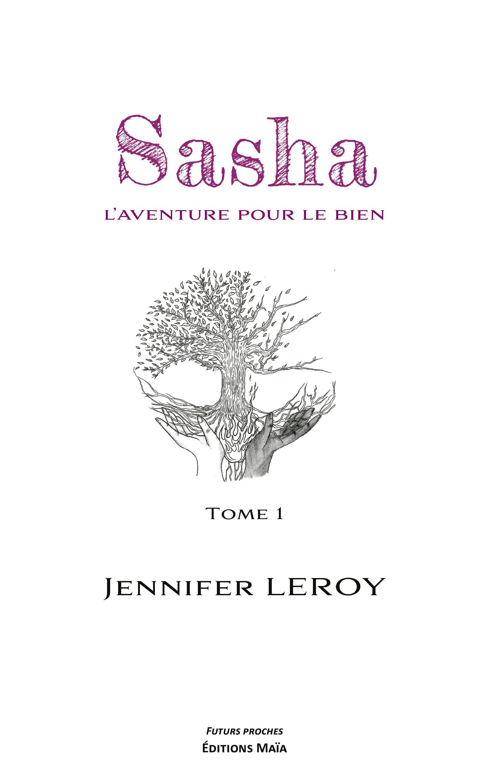Sasha, l'aventure pour le bien 1 par Jennifer Leroy • Achat en ligne ...