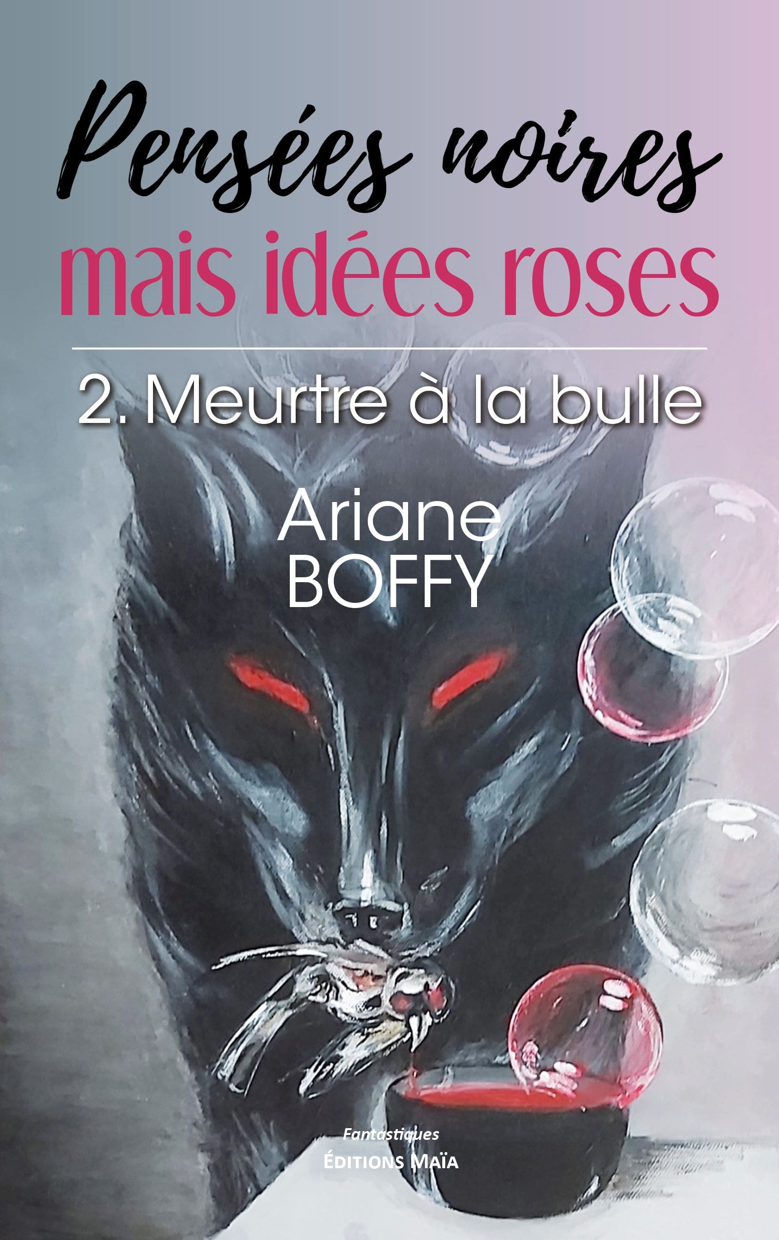 Pensées noires mais idées roses 2 par Ariane Boffy • Achat en ligne ...