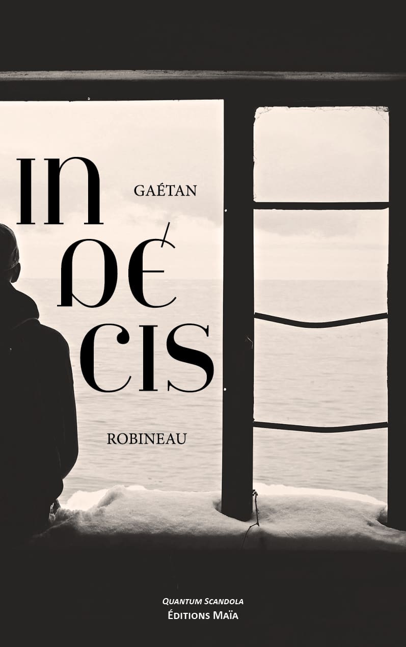 Indécis par Gaétan Robineau • Achat en ligne avec Editions Maïa