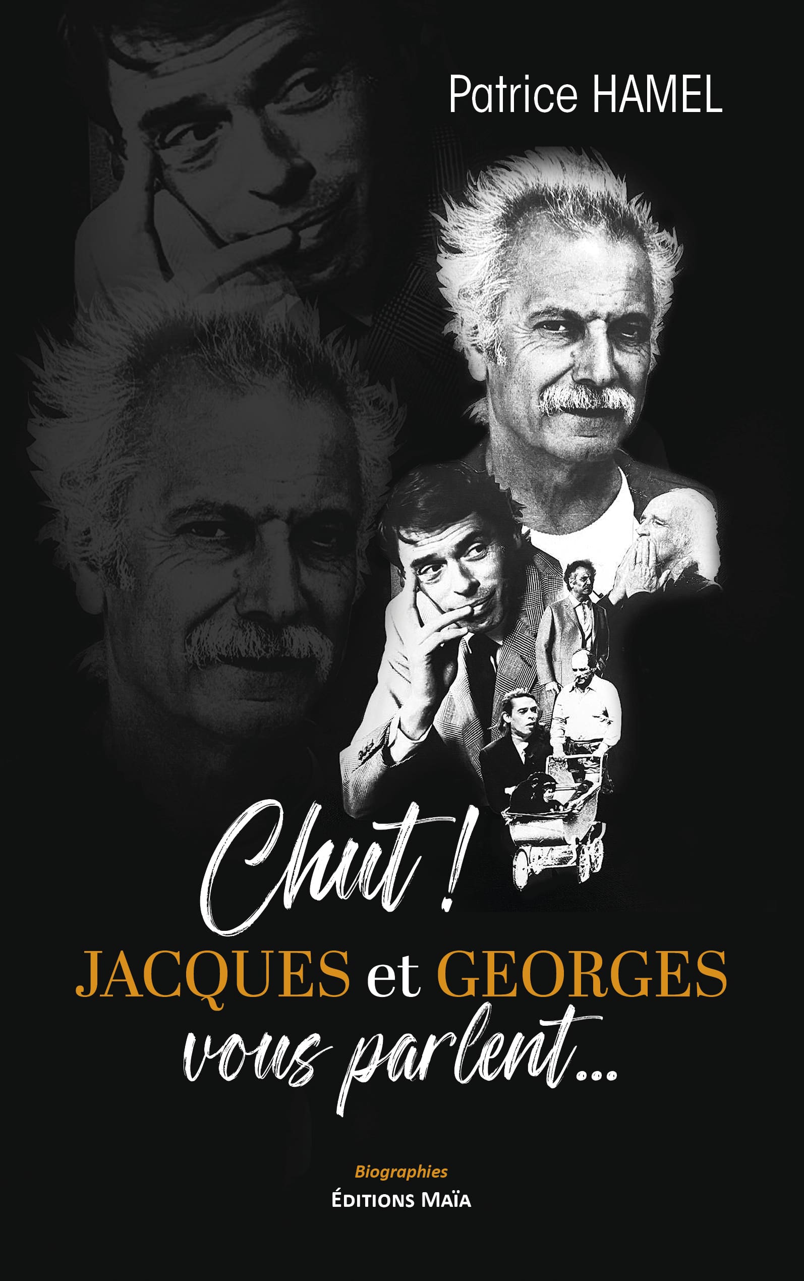 Chut ! Jacques et Georges vous parlent… par Patrice Hamel • Achat en ...