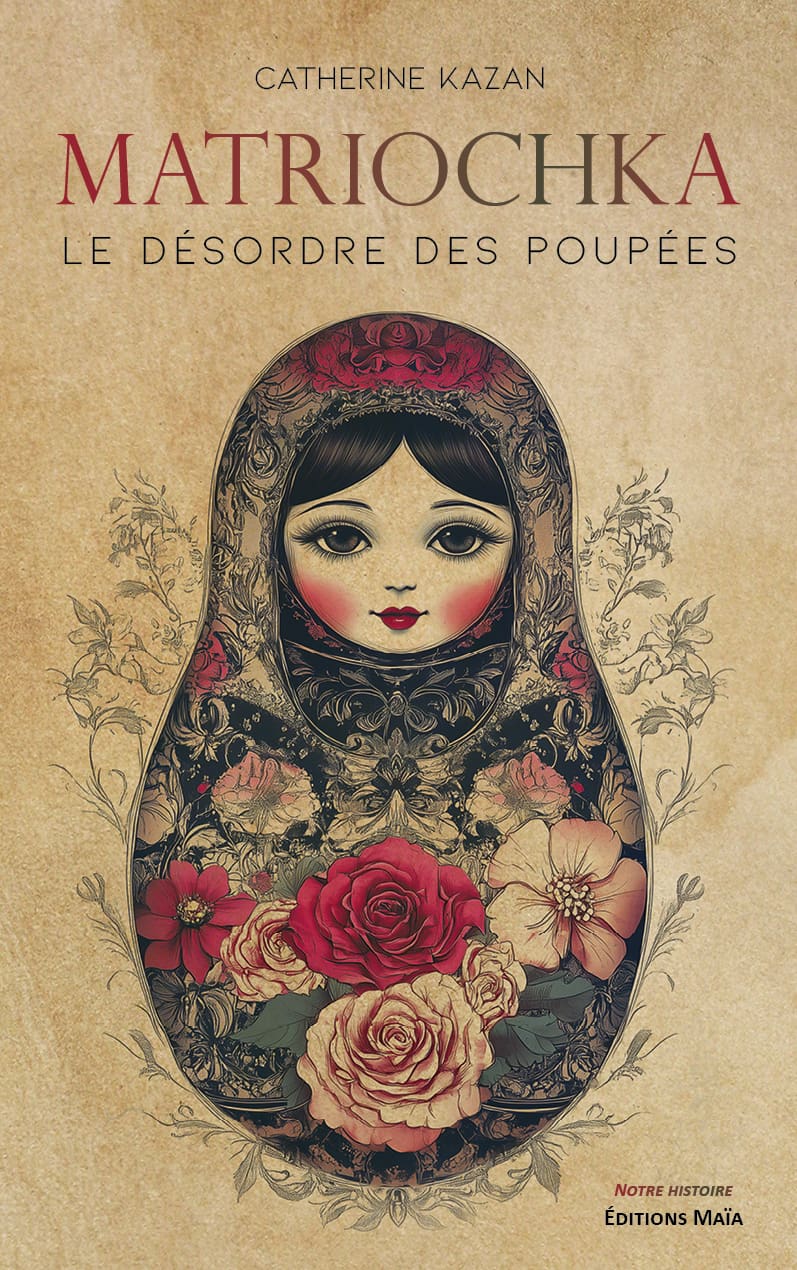 Matriochka - Le Désordre des poupées par Catherine Kazan • Achat en ...