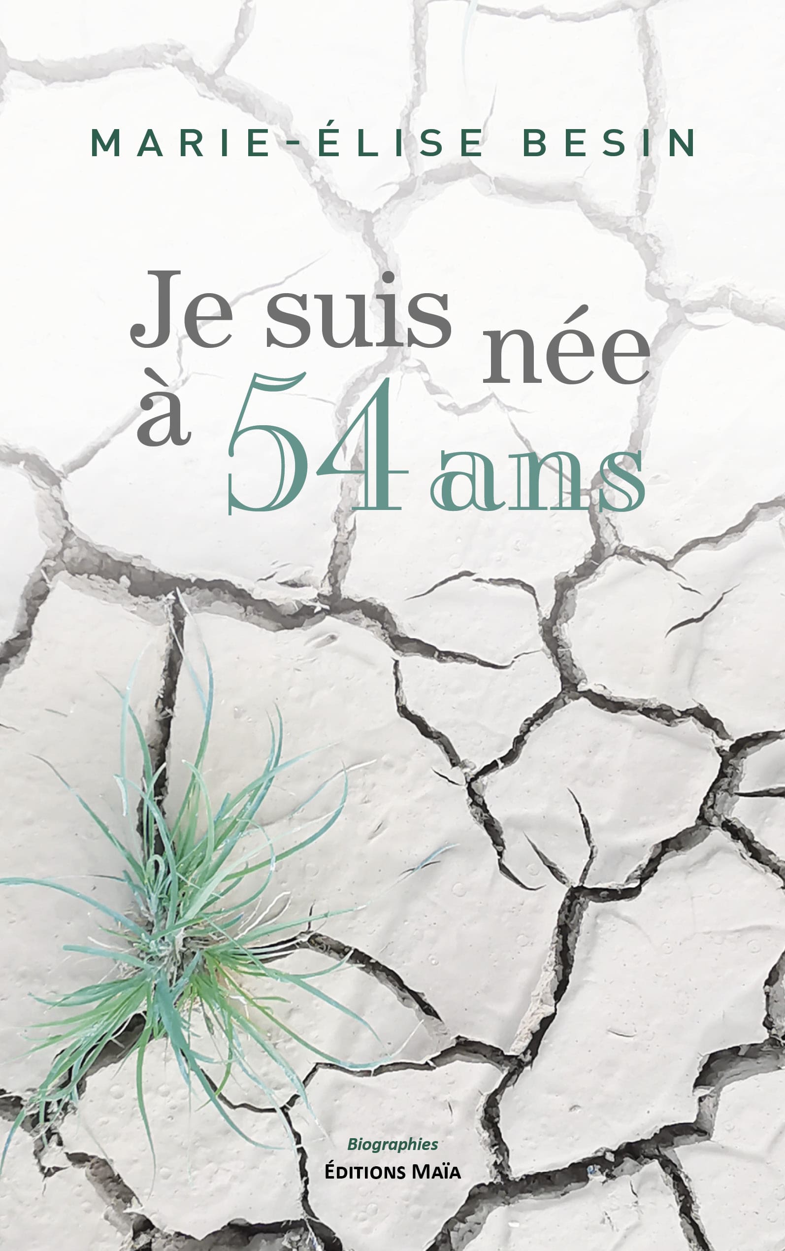 Je suis née à 54 ans par Marie-Élise Besin • Achat en ligne avec ...