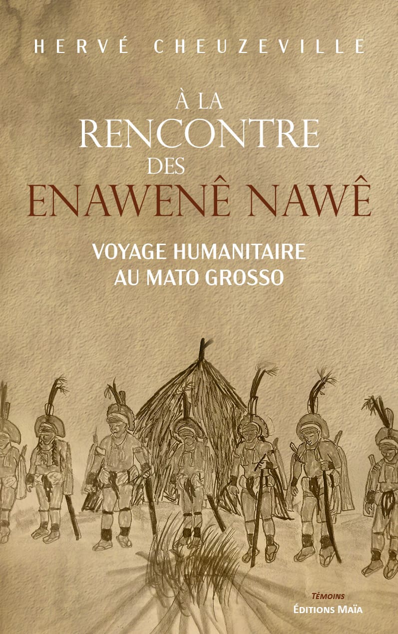À la rencontre des Enawenê Nawê, Voyage humanitaire au Mato Grosso par ...