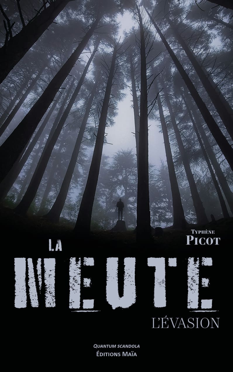 La meute - L'évasion par Typhène Picot • Achat en ligne avec Editions Maïa