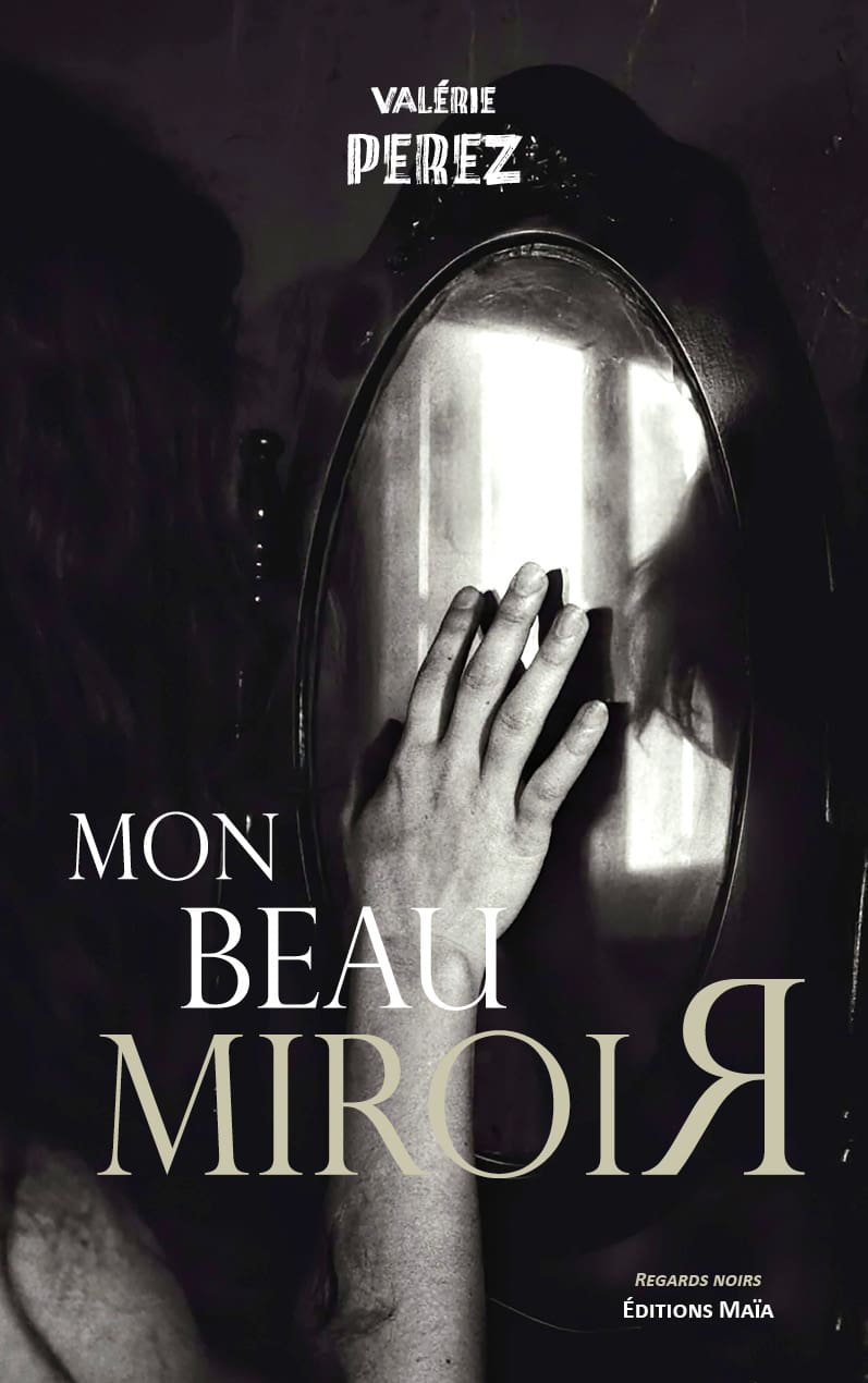 Mon beau miroir par Valérie Perez • Achat en ligne avec Editions Maïa