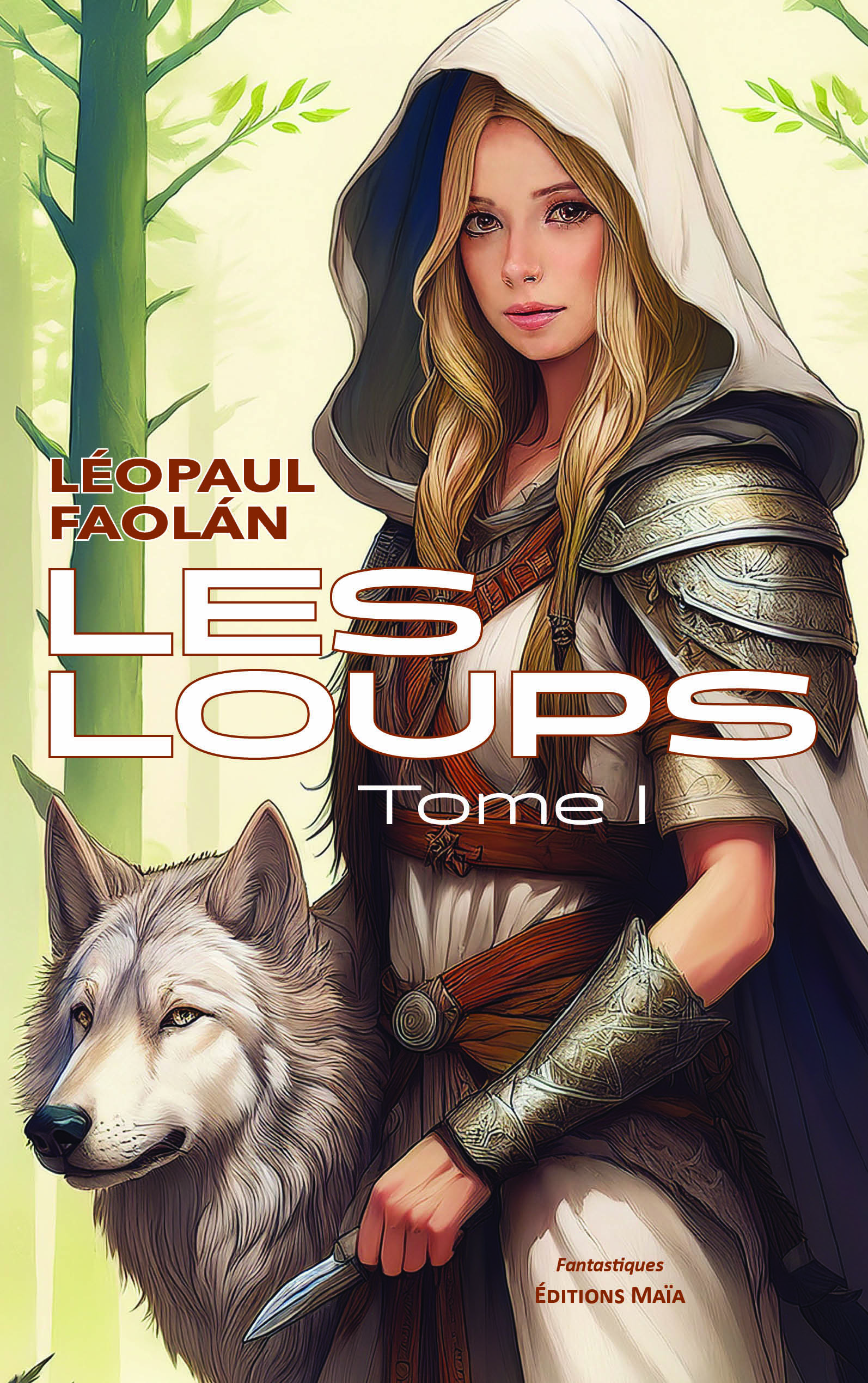 Les loups - Tome I par Léopaul Faolán • Achat en ligne avec Editions Maïa
