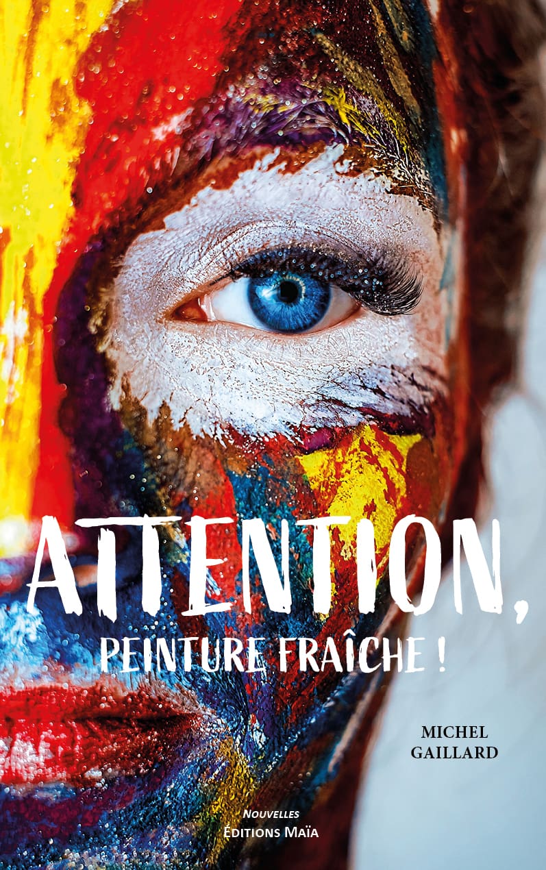 Attention, Peinture fraîche ! par Michel Gaillard • Achat en ligne avec ...